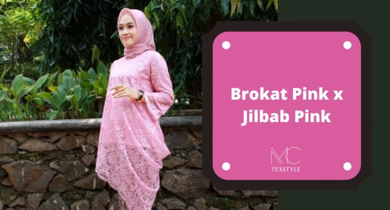 Brokat Pink Cocok dengan Jilbab Warna Apa? - MC Texstyle Blog