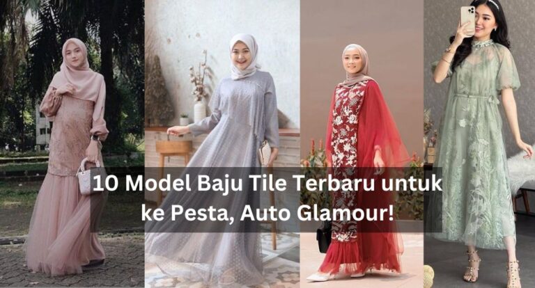 10 Model Baju Tile Terbaru untuk ke Pesta, Auto Glamour! - MC Texstyle Blog