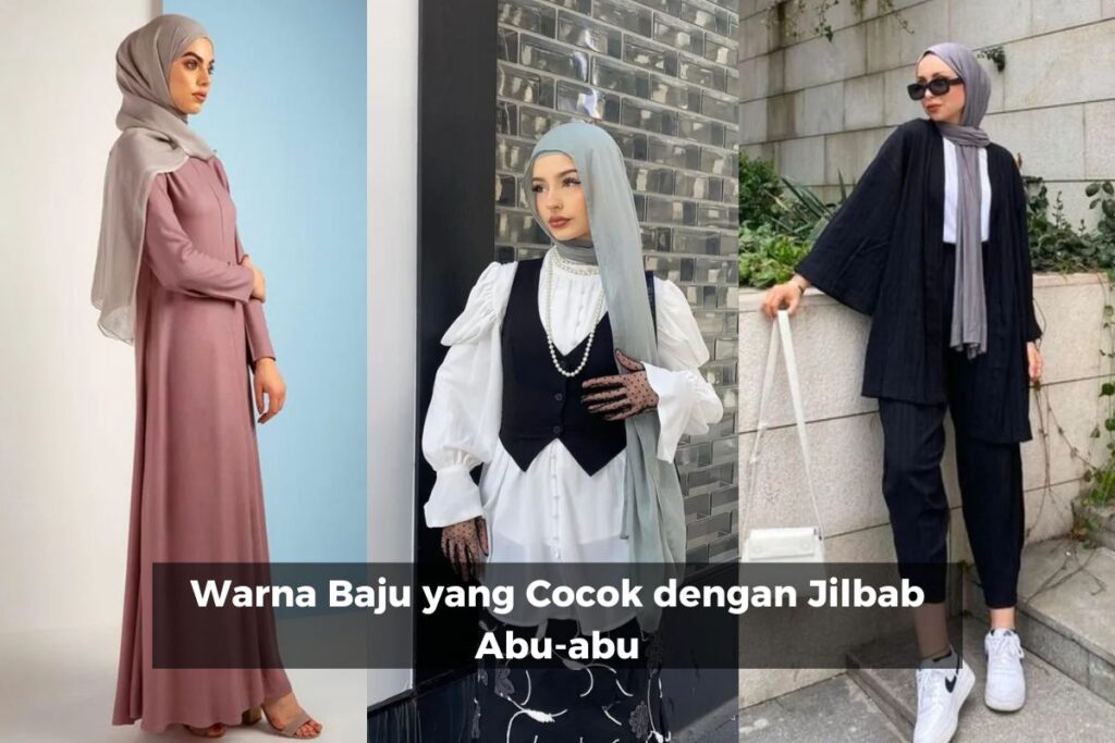 Warna Baju yang Cocok dengan Jilbab Abu-abu - MC Texstyle Blog