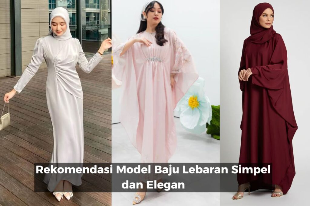 Rekomendasi Model Baju Lebaran Simpel dan Elegan - MC Texstyle Blog