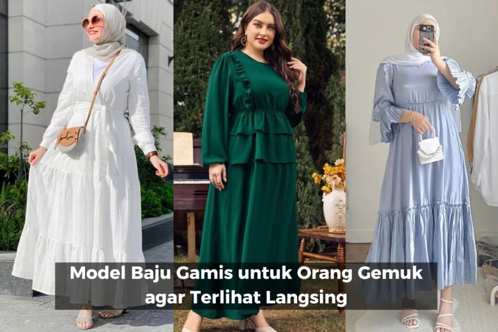 Model Baju Gamis untuk Orang Gemuk agar Terlihat Langsing - MC Texstyle ...