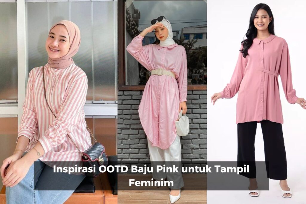 Inspirasi OOTD Baju Pink untuk Tampil Feminim - MC Texstyle Blog